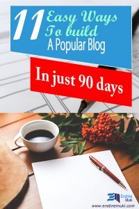 11 tips to build a popular blog in just 90 days or less!