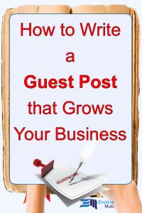 How to Write a Guest Post that Grows Your Business