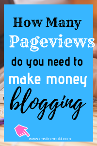 How many Pageviews do you need to make money blogging?